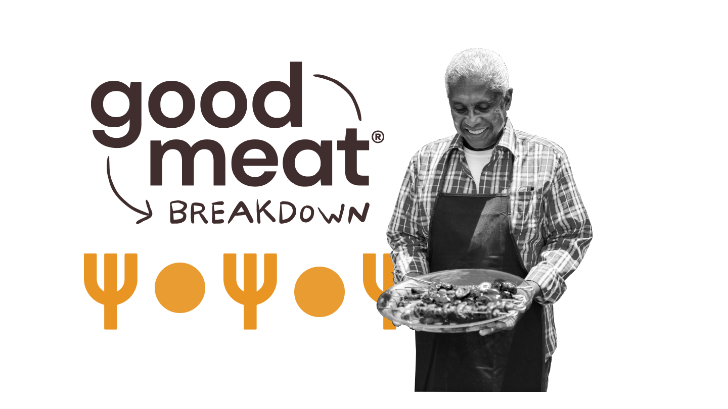 Good Meat Breakdown® | Good Meat Project