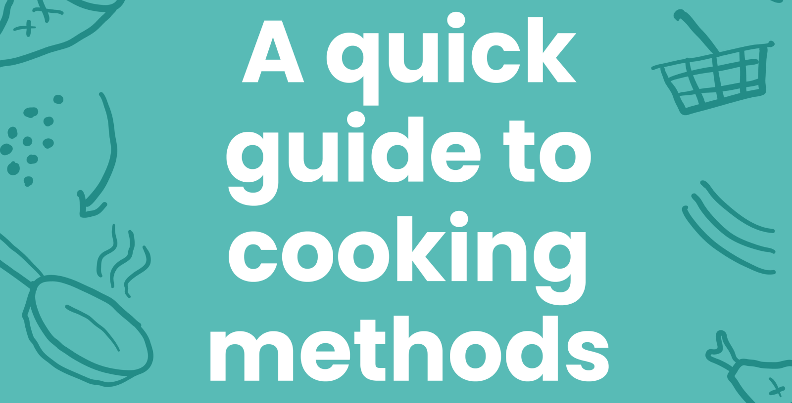 Social Media Toolkit: A Quick Guide to Cooking Methods | Good Meat Project